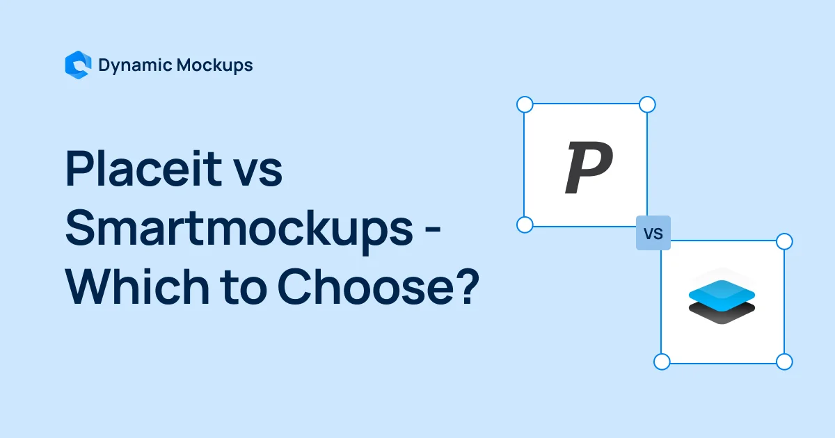 Placeit vs. Smartmockups - Which Mockup Tool to Choose?