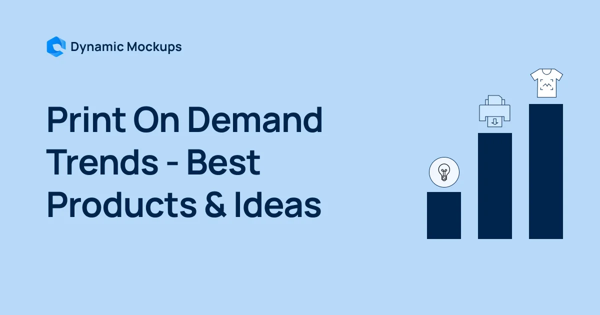 7 Print On Demand Trends for 2025 - Best Products & Ideas