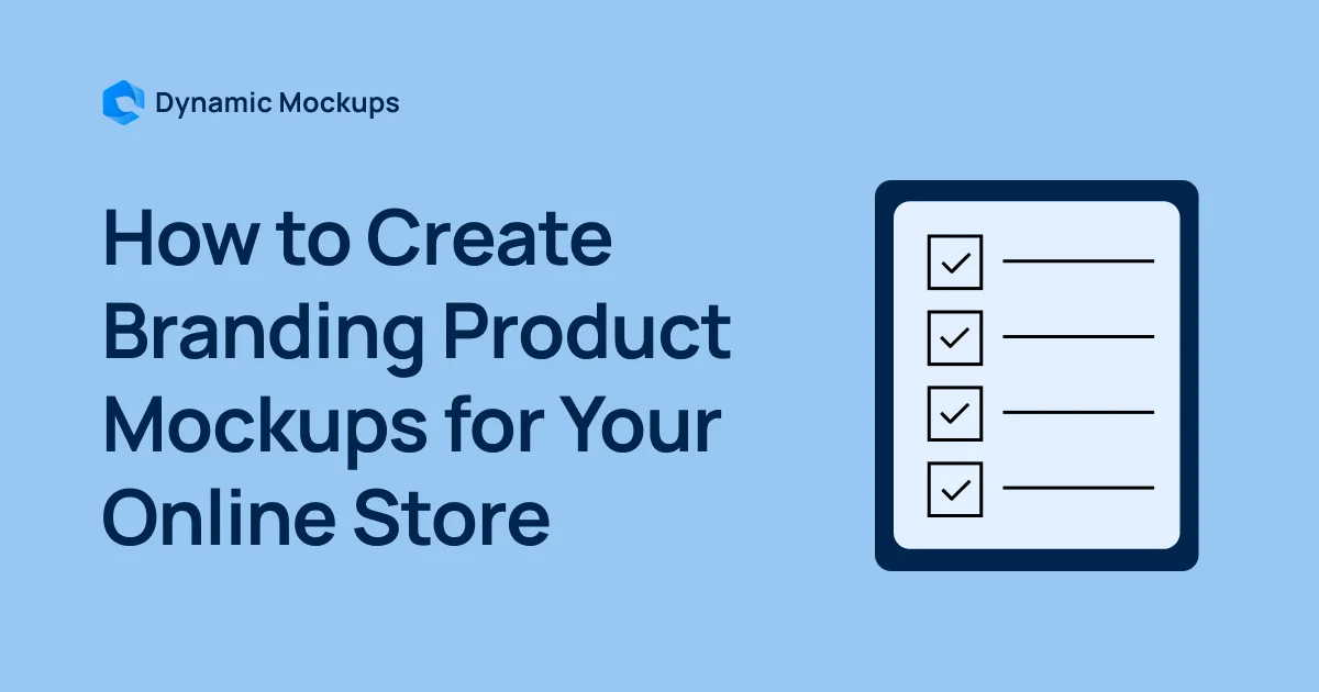 How to Create Branding Product Mockups for Your Online Store