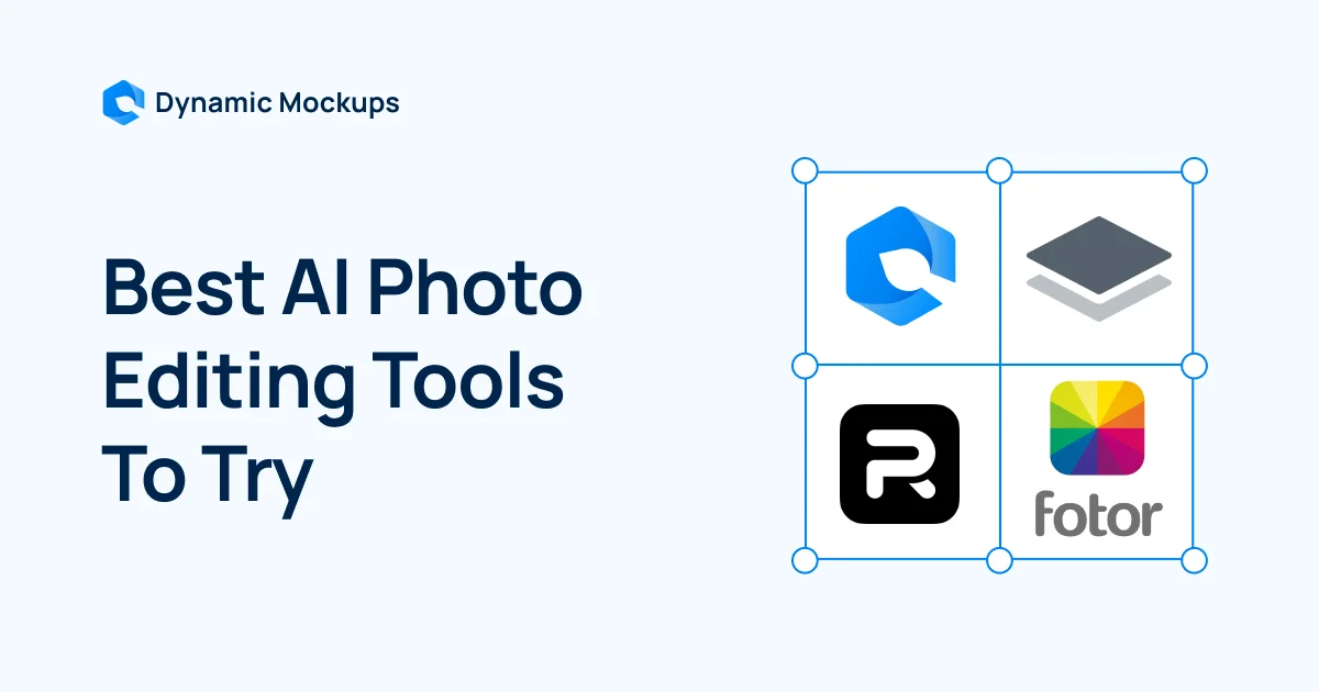 7 Best AI Photo Editing Tools to Try in 2025 [Comparison]