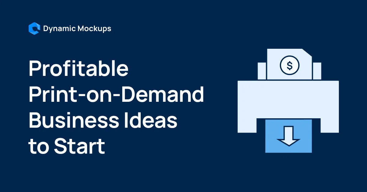9 Profitable Print-on-Demand Business Ideas to Start in 2025